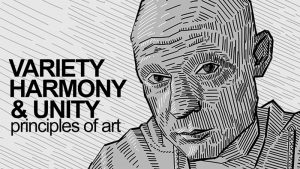 Unity, Harmony, and Variety - Principles of Art